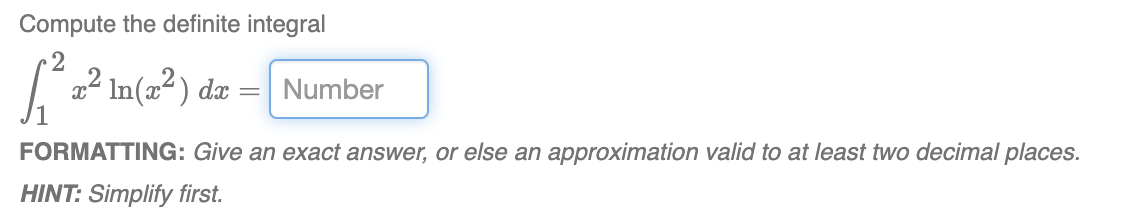 Solved Compute the definite integral ∫12x2ln(x2)dx= | Chegg.com