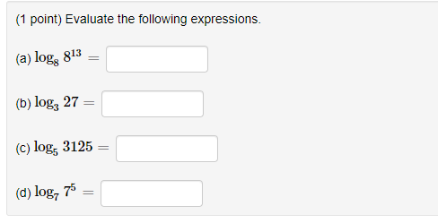 Solved (1 point) Evaluate the following expressions. (a) | Chegg.com