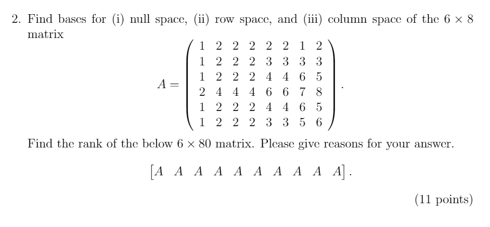 Solved 2. Find bases for (i) null space, (ii) row space, and | Chegg.com