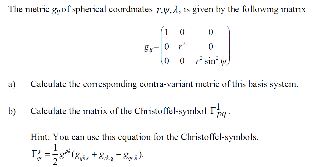 Solved The metric G_ij of spherical coordinates is given by | Chegg.com