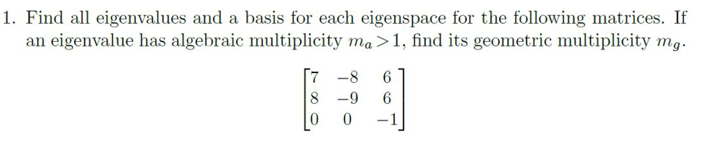 Solved 1. Find all eigenvalues and a basis for each | Chegg.com