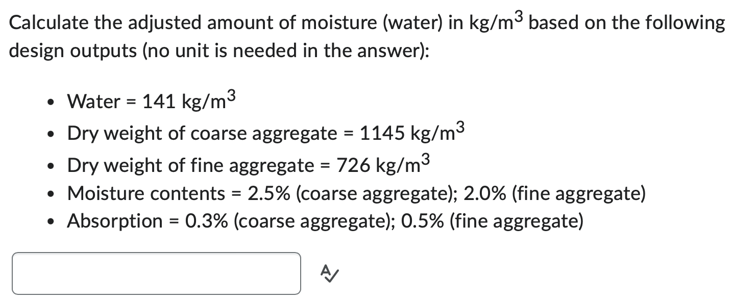 Solved Calculate the adjusted amount of moisture (water) in | Chegg.com