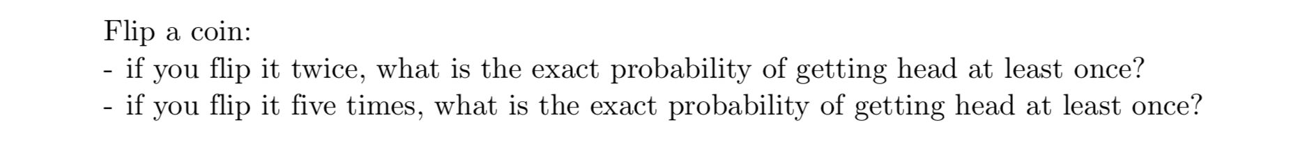 Solved Flip a coin: - if you flip it twice, what is the | Chegg.com