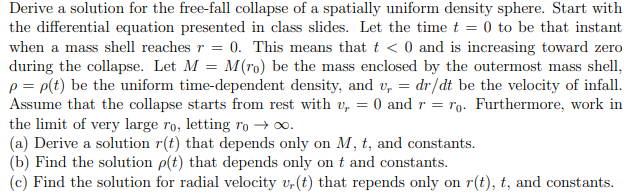 Derive a solution for the free-fall collapse of a | Chegg.com