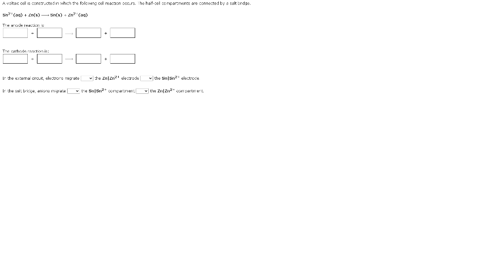 Solved sn21(aq)+∠n(5) sn(s)+ n21(aq) The anode reacjen \& | Chegg.com
