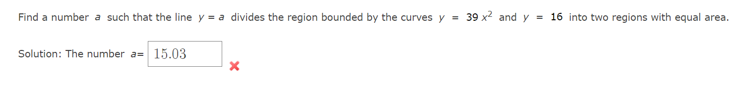 Solved Find a number a such that the line y=a divides the | Chegg.com