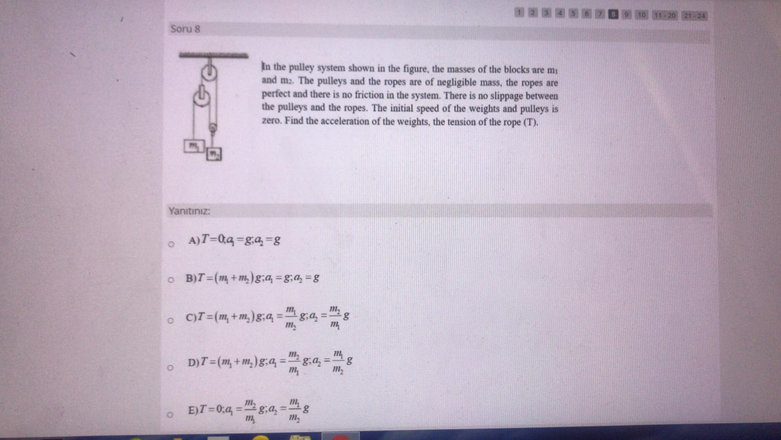 Solved 11-20 21-24 Soru 8 In the pulley system shown in the | Chegg.com