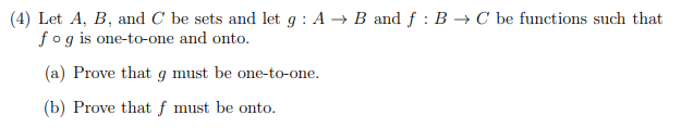 Solved (4) Let A,B, and C be sets and let g:A→B and f:B→C be | Chegg.com