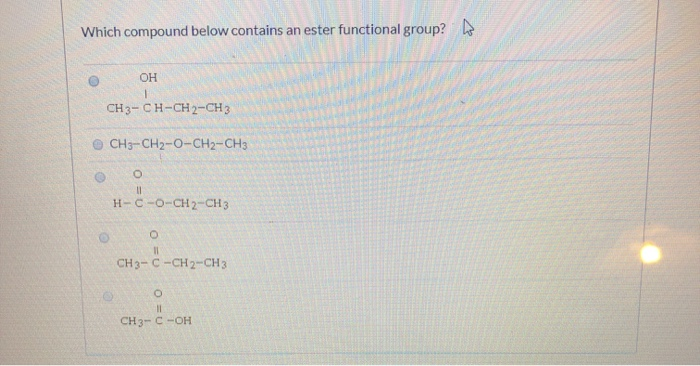 Solved Which compound below contains an ester functional | Chegg.com