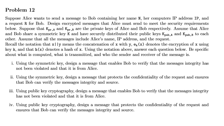 Solved Problem 12 Suppose Alice wants to send a message to | Chegg.com Solved Problem 12 Suppose Alice wants to send a message to | Chegg.com