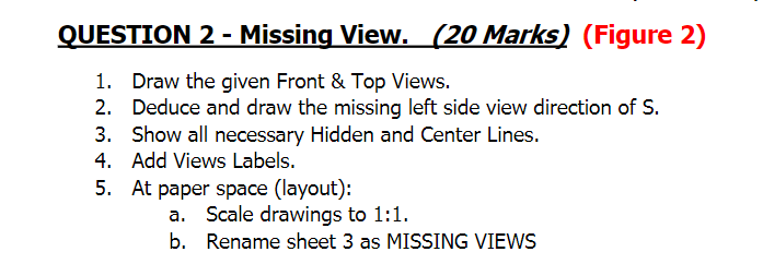 Solved QUESTION 2 - Missing View. (20 Marks) (Figure 2) 1. | Chegg.com