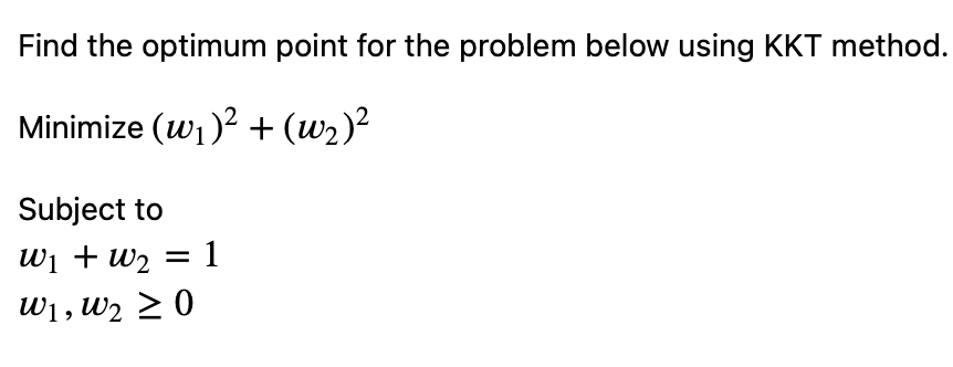 Solved Find the optimum point for the problem below using | Chegg.com
