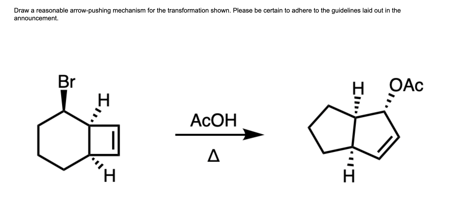 Solved Draw a reasonable arrow-pushing mechanism for the | Chegg.com