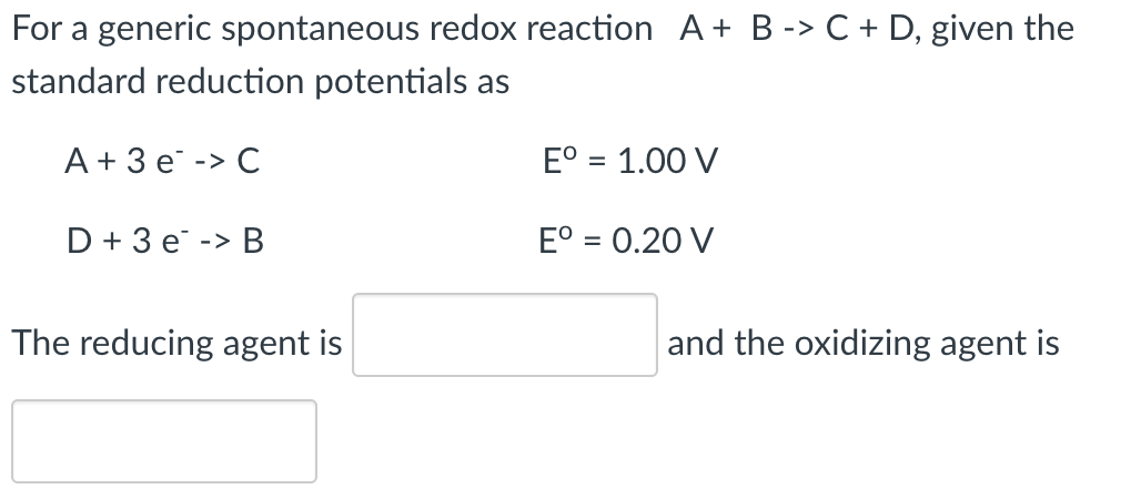 Solved For a generic spontaneous redox reaction A+B−>C+D, | Chegg.com
