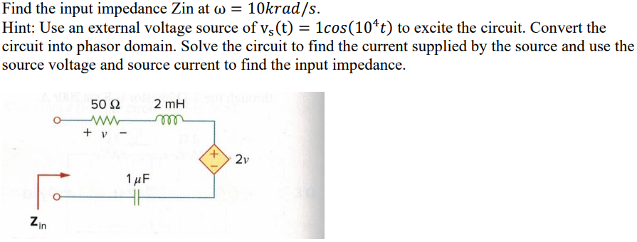 Solved Find the input impedance Zin at ω=10krad/s. Hint: Use | Chegg.com