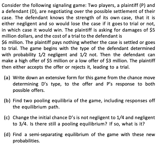 Solved Consider the following signaling game: Two players, a | Chegg.com