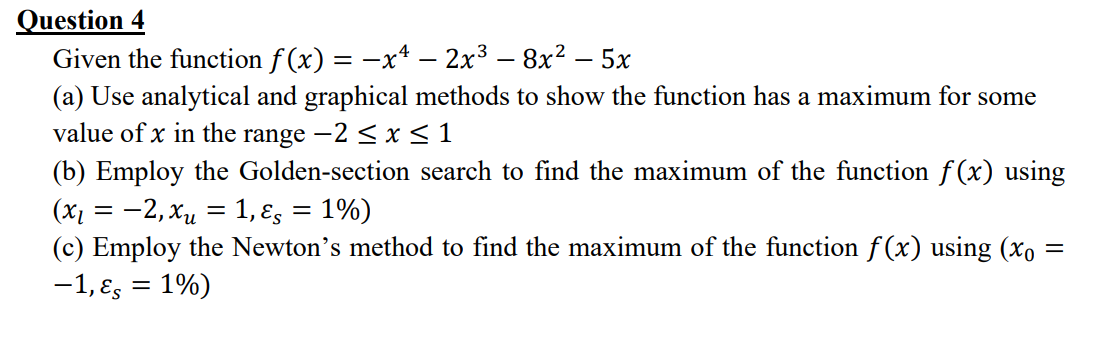 Solved Question 4 Given the function f(x)=−x4−2x3−8x2−5x (a) | Chegg.com