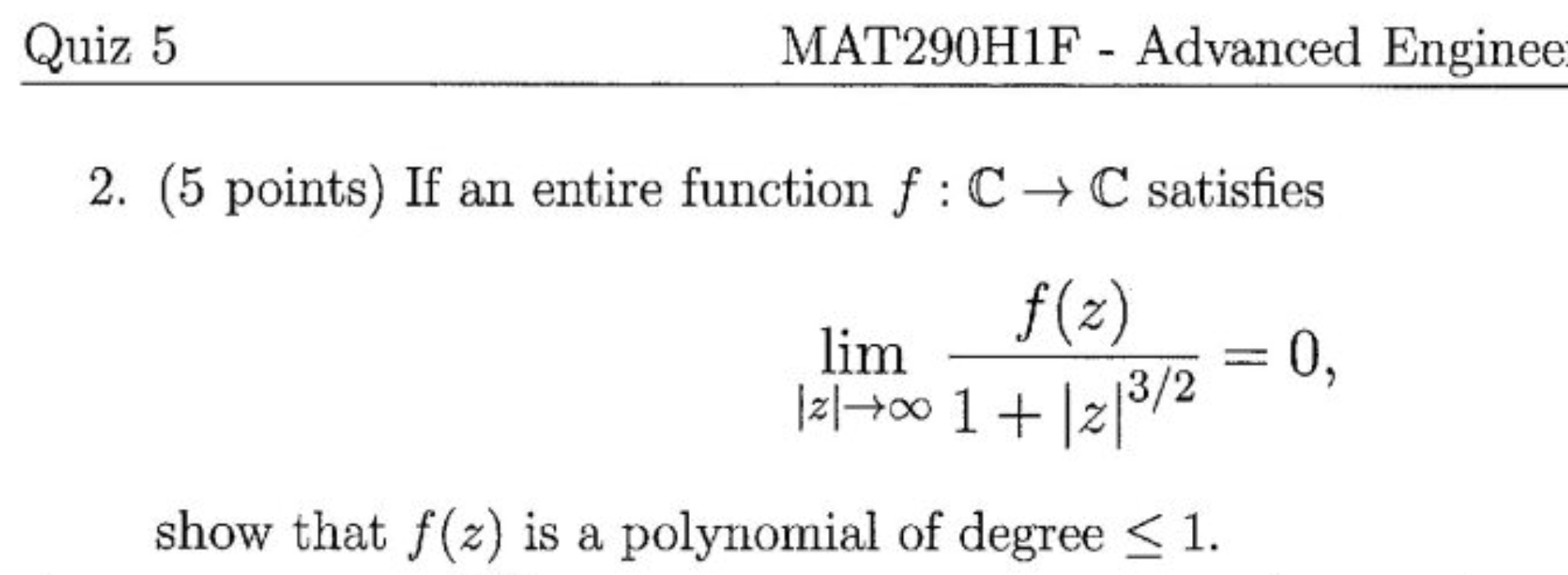 Solved 2. (5 points) If an entire function f:C→C satisfies | Chegg.com