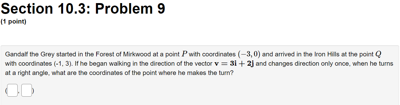 Solved Section 10.3: Problem 9 (1 point) Gandalf the Grey | Chegg.com
