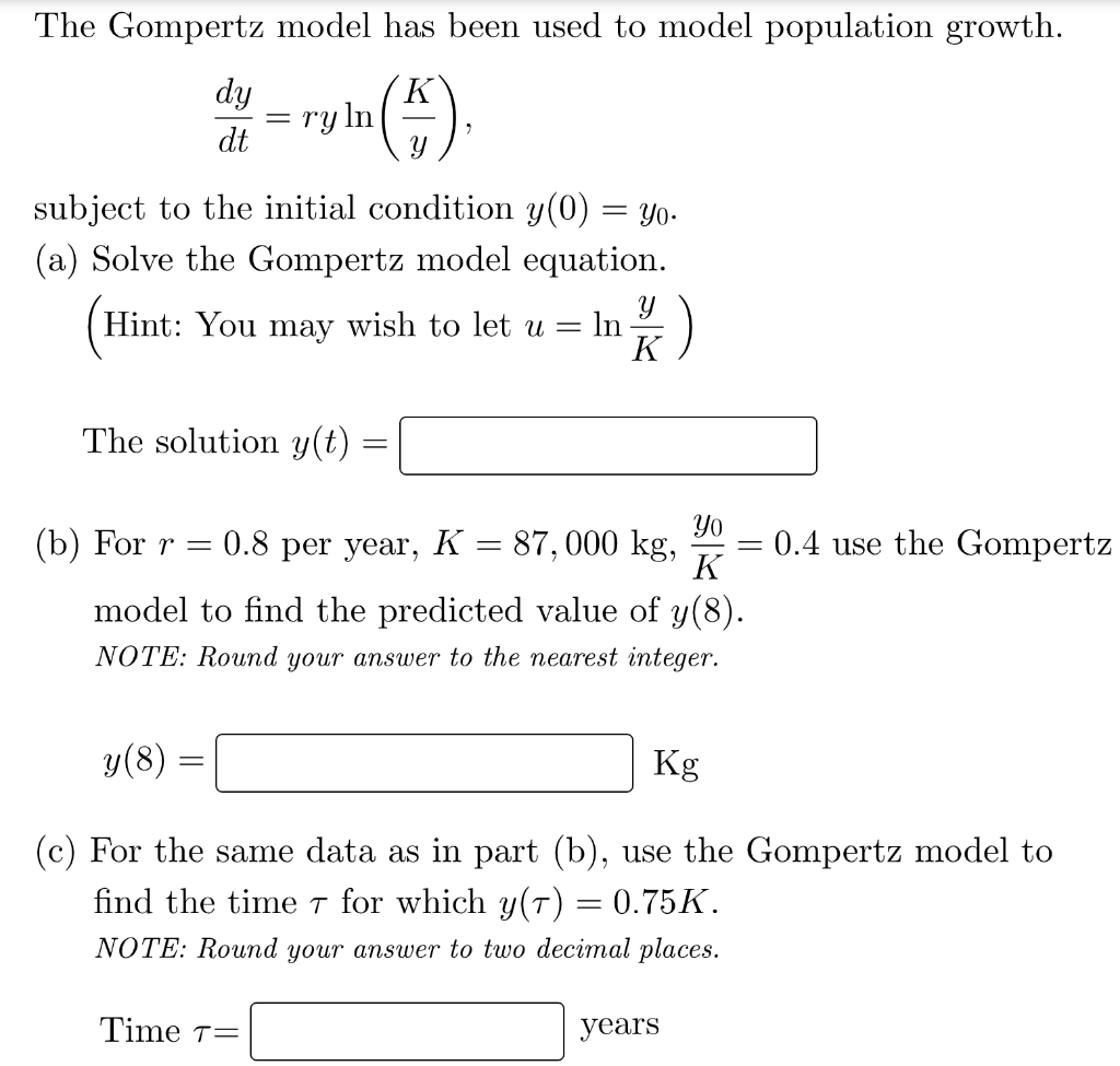 Solved The Gompertz model has been used to model population | Chegg.com