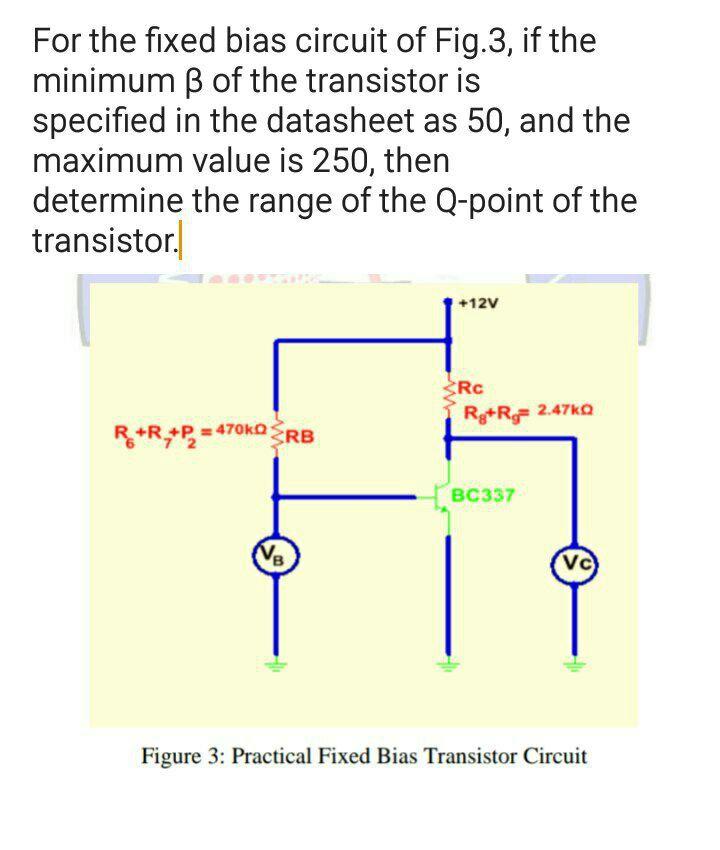 Solved For the fixed bias circuit of Fig. 3, if the minimum | Chegg.com