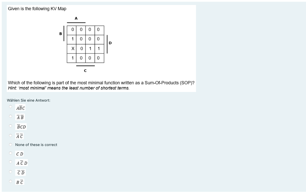 Solved Given is the following KV Map A 0 0 0 0 B 10.00 D X 0 | Chegg.com