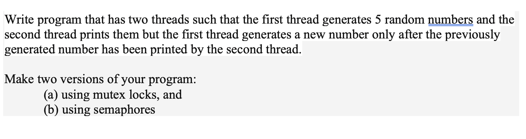 Solved Write Program That Has Two Threads Such That The