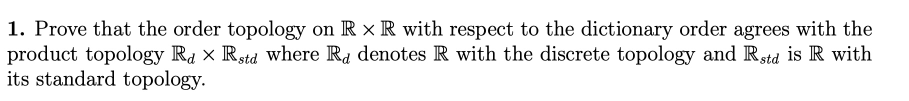Solved Prove that the order topology on R×R ﻿with respect to | Chegg.com
