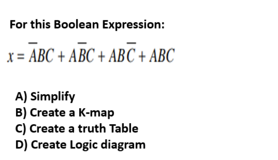 Solved For this Boolean Expression: x = ABC + ABC + ABC + | Chegg.com
