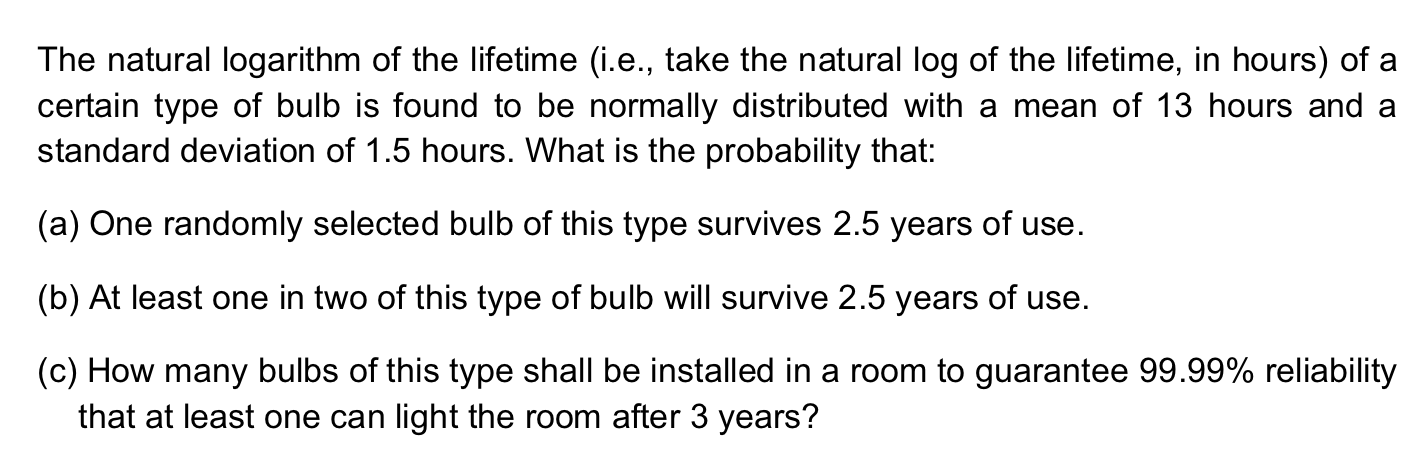 Solved The Natural Logarithm Of The Lifetime I E Take The