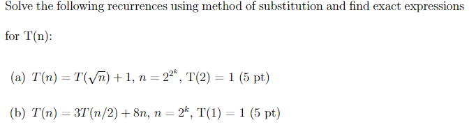 Solved olve the following recurrences using method of | Chegg.com Solved olve the following recurrences using method of | Chegg.com
