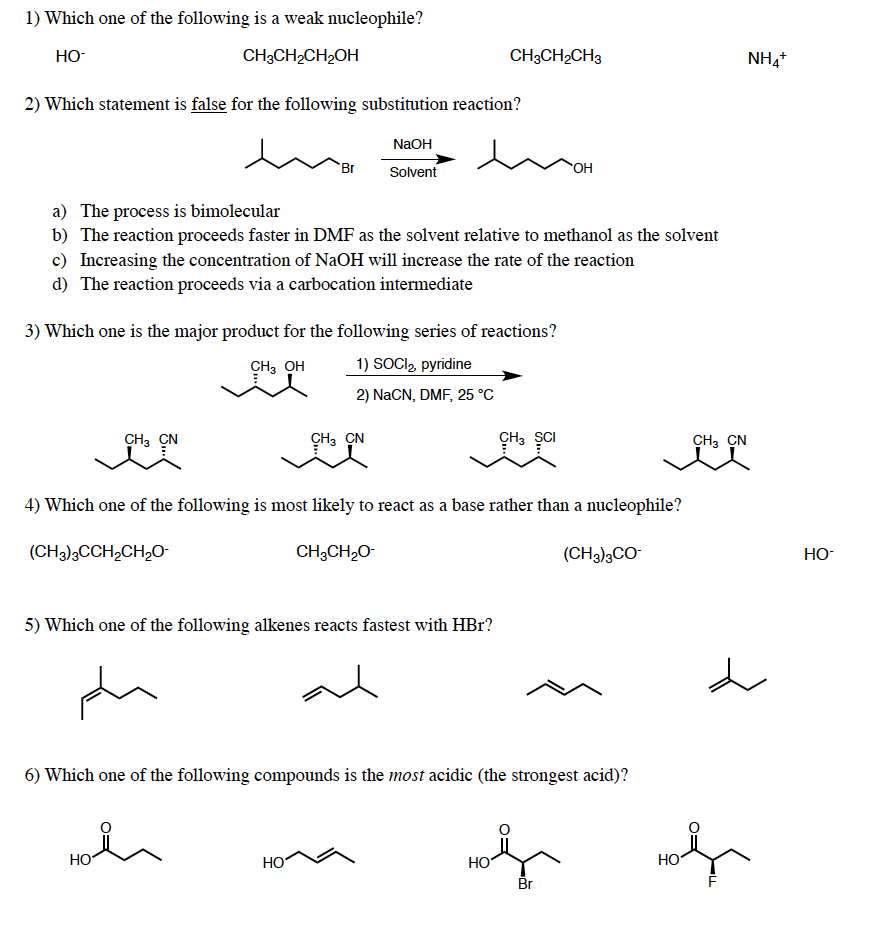 Solved 1) Which one of the following is a weak nucleophile? | Chegg.com