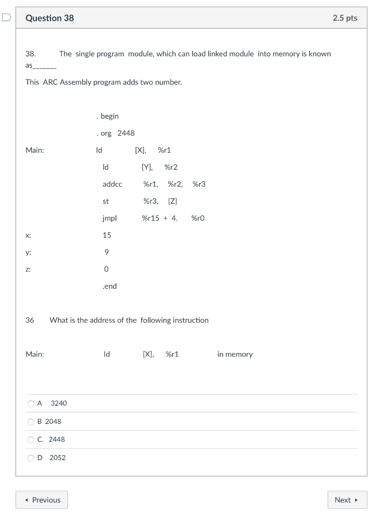 Solved Question 38 2.5 pts 38. The single program module, | Chegg.com
