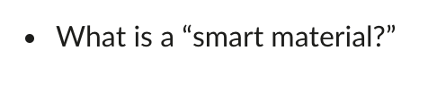 Solved What is a “smart material?" | Chegg.com