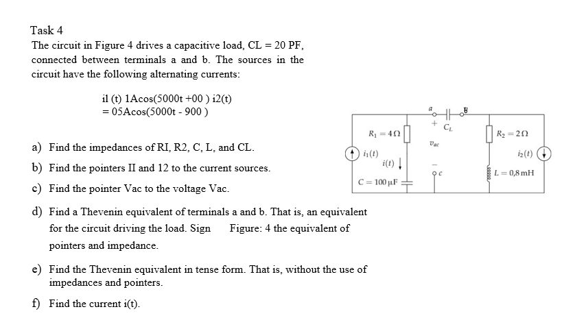 Solved Task 4 The circuit in Figure 4 drives a capacitive | Chegg.com
