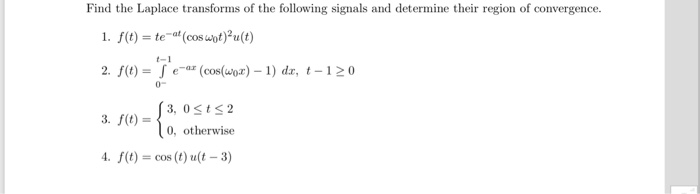 Solved Find the Laplace transforms of the following signals | Chegg.com