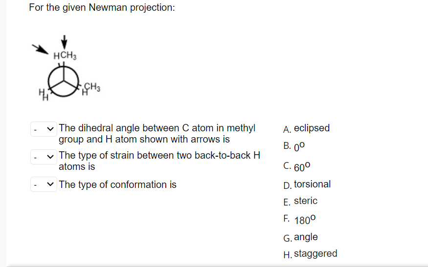 Solved For the given Newman projection: The dihedral angle | Chegg.com