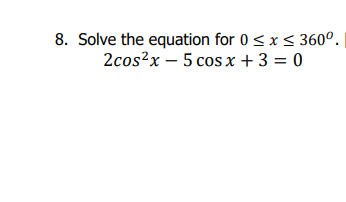 Solved 8. Solve the equation for 0