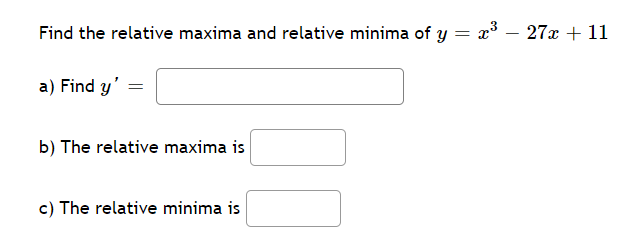 Solved Find the relative maxima and relative minima of y = | Chegg.com