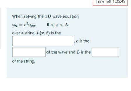 Solved When solving the 1D wave equation utt=c2uxx,0 | Chegg.com