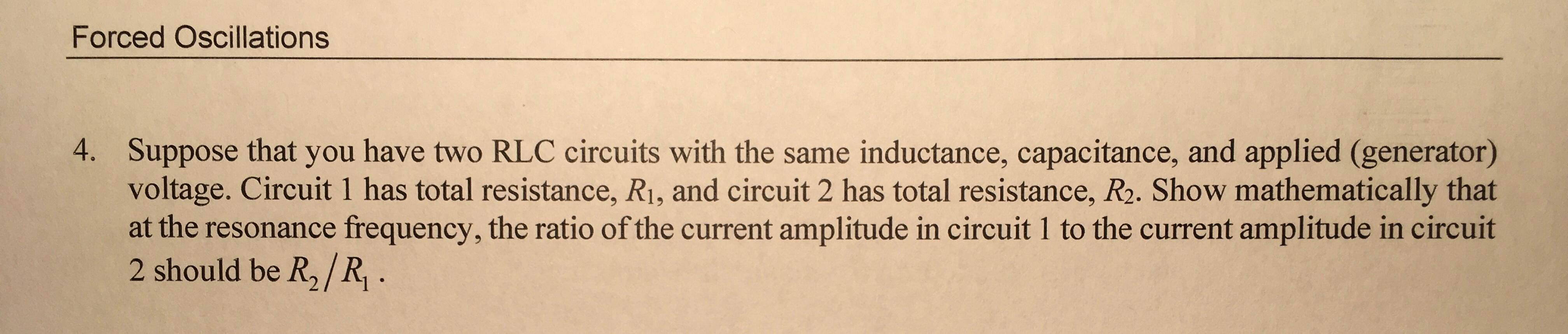 Solved Forced Oscillations 4. Suppose that you have two RLC | Chegg.com