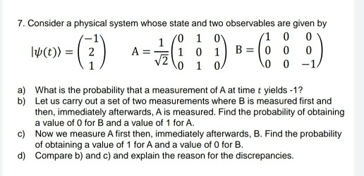 Solved 7. Consider a physical system whose state and two | Chegg.com