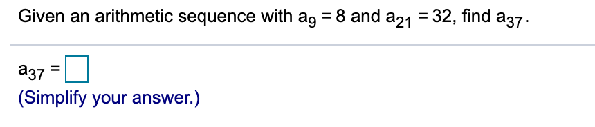 Solved Given an arithmetic sequence with ag = 8 and a21 = | Chegg.com