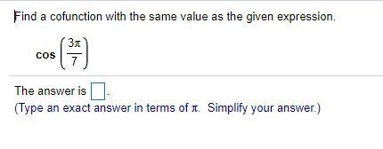 Solved Find a cofunction with the same value as the given | Chegg.com