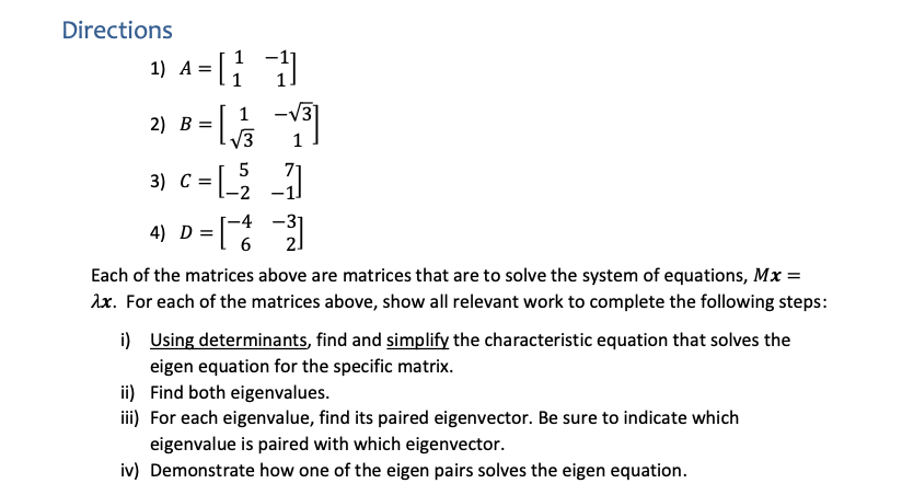 Solved Directions 1) A=[11−11] 2) B=[13−31] 3) C=[5−27−1] 4) | Chegg.com