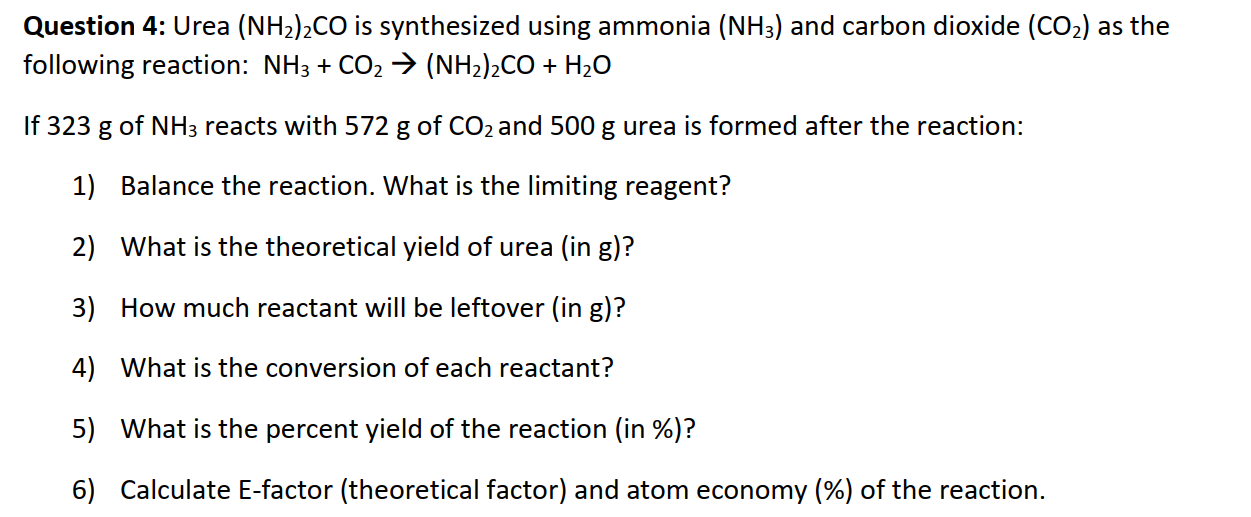 Solved Question 4: Urea (NH2)2CO is synthesized using | Chegg.com