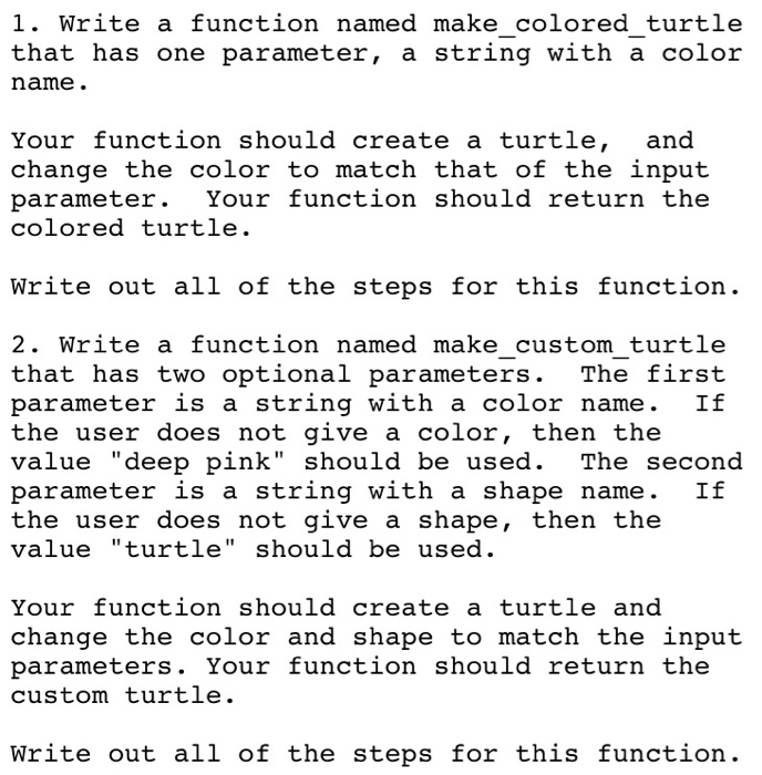 Solved 1. Write a function named make colored turtle that | Chegg.com