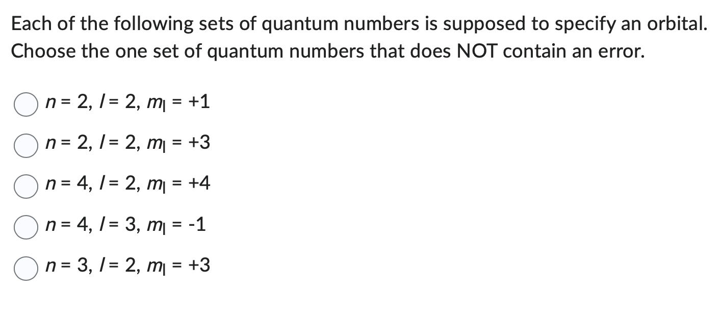 Solved Each of the following sets of quantum numbers is | Chegg.com