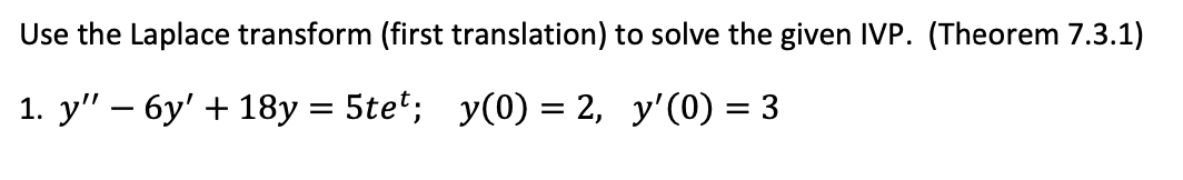 Solved Use the Laplace transform (first translation) to | Chegg.com