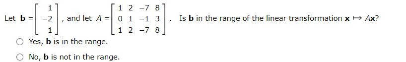 Solved Is b in the range of the linear transformation x H | Chegg.com